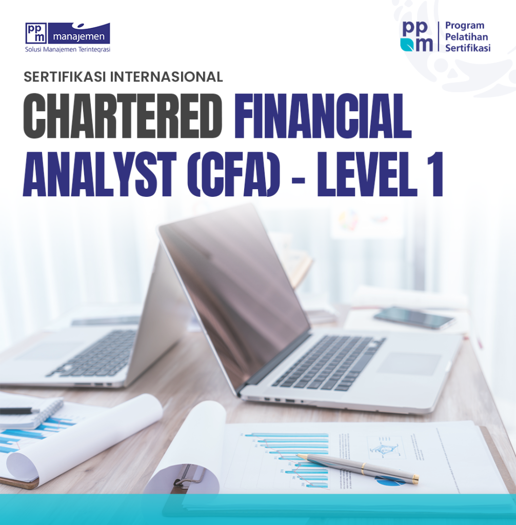 Chartered Financial Analyst (CFA) Level 1 - PPM Manajemen